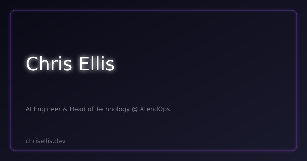 Chris Ellis - AI Engineer & Head of Technology @ XtendOps | Chris Ellis